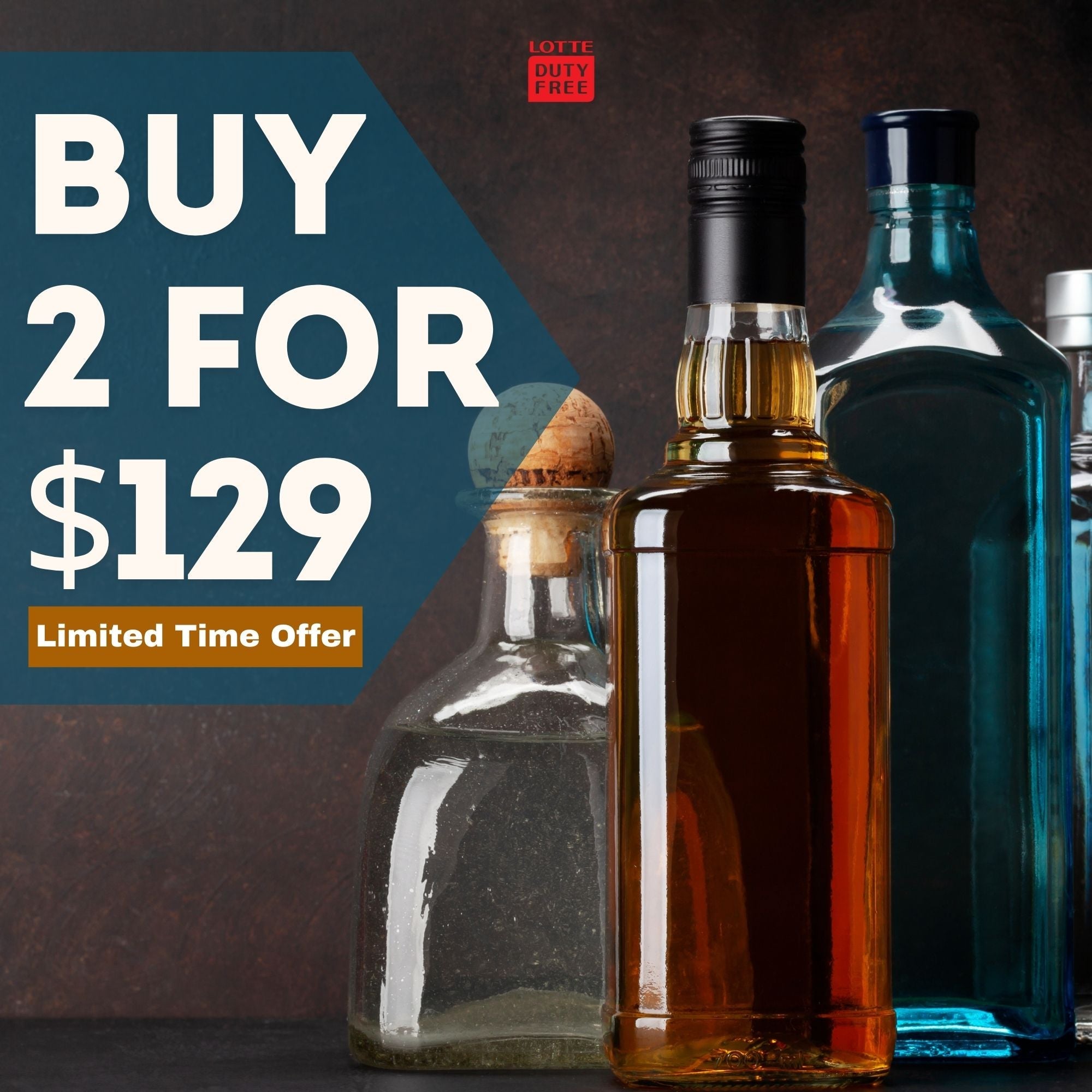Liquor | 2 for $129